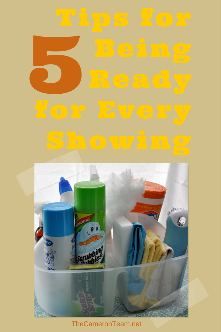 5 Tips for Being Ready for Every Showing - The Cameron Team