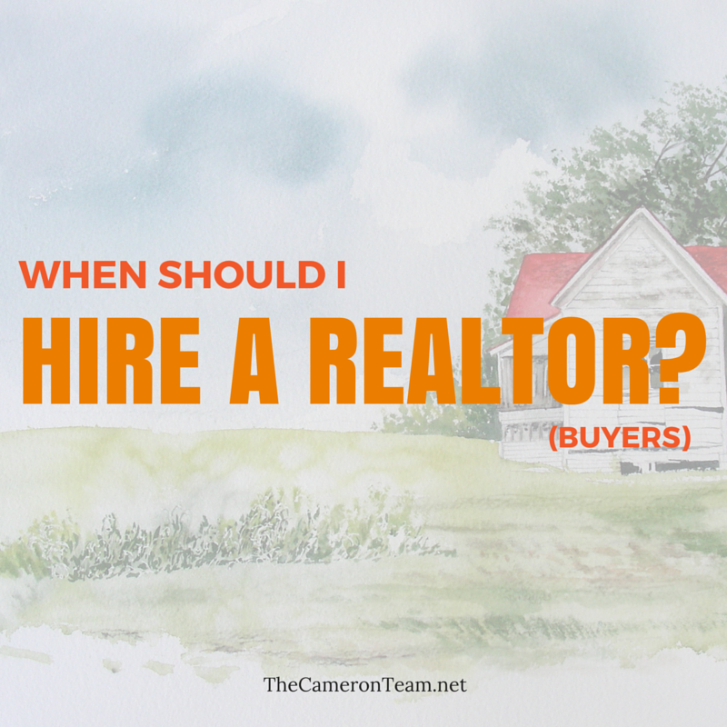 When Should I Hire a Realtor? - The Cameron Team