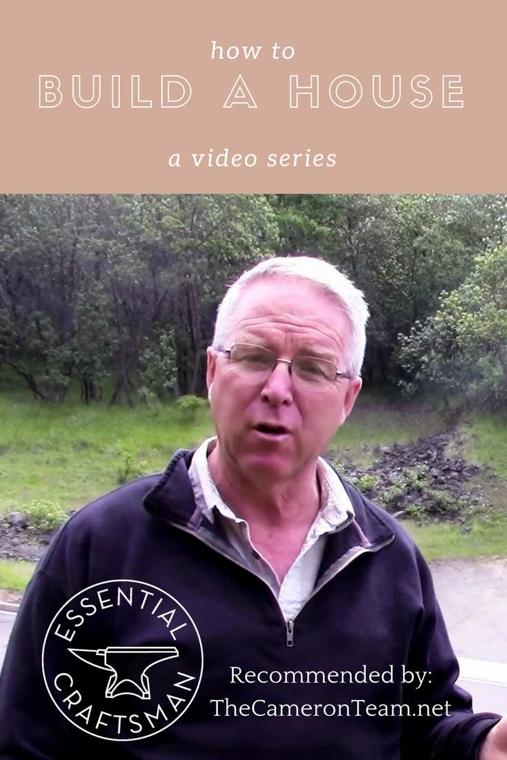 How to Build a House - Video Series - Essential Craftsman